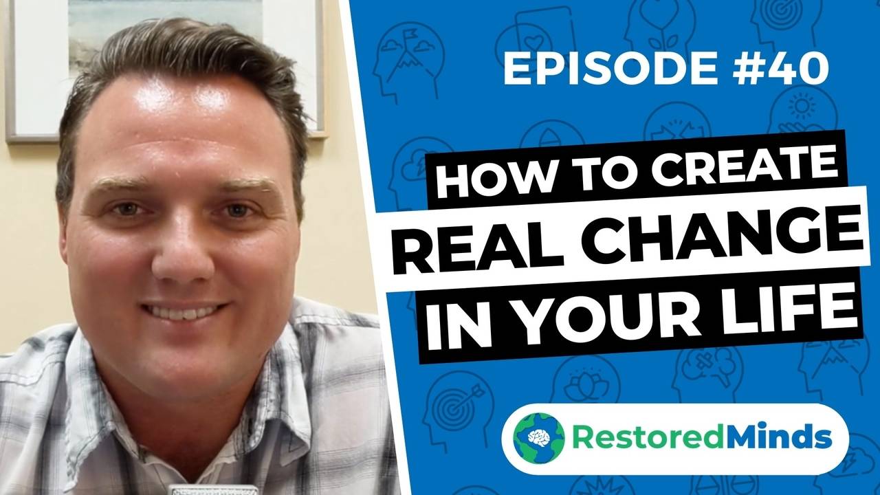 How to Create REAL Change In Your Life