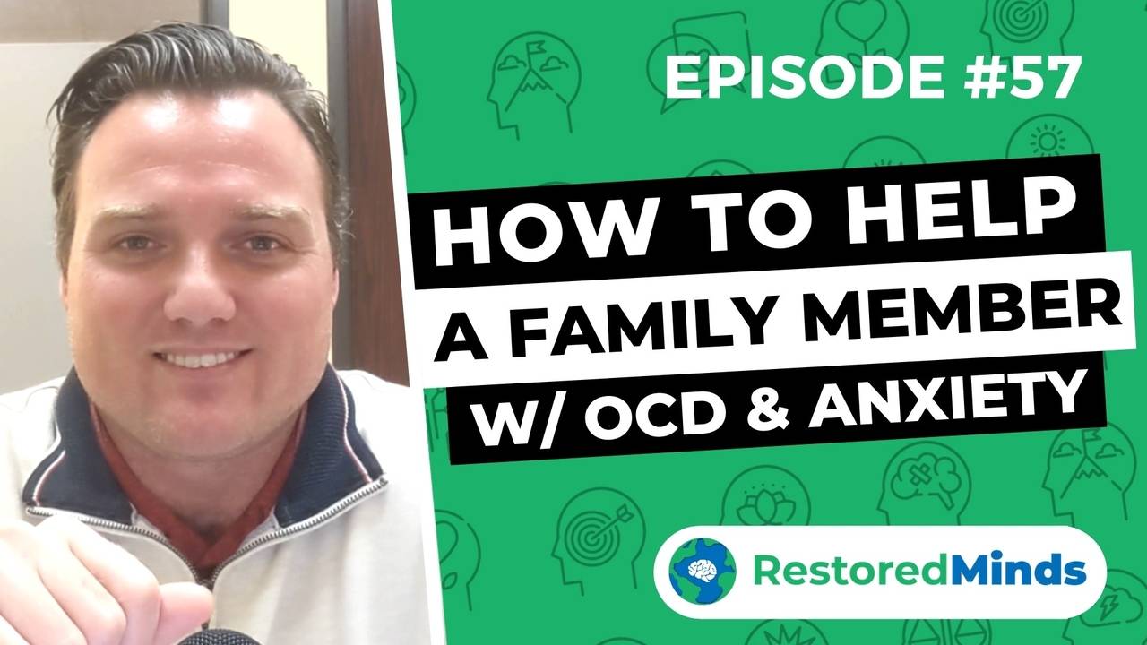 How to help a Family Member with OCD & Anxiety