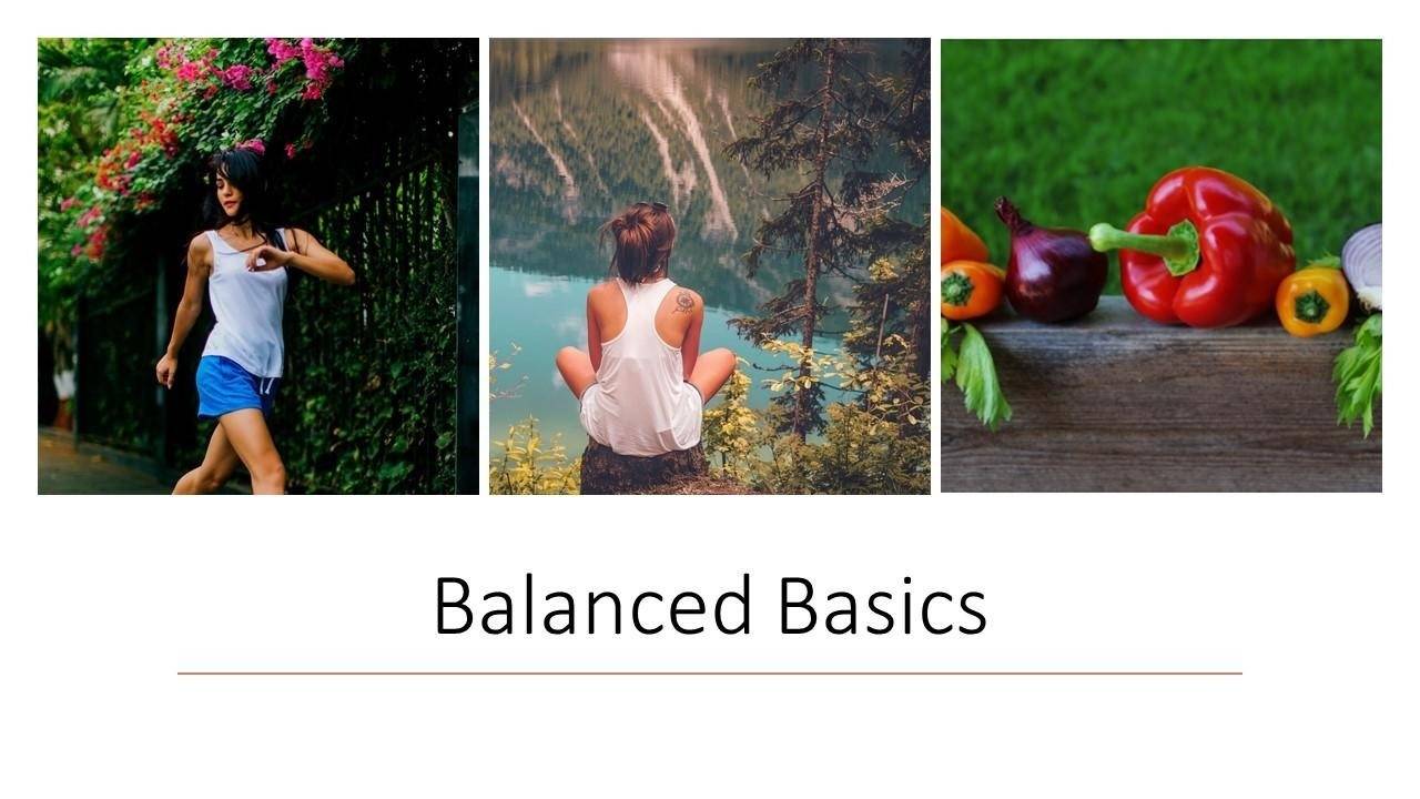 Balanced Basics by Melissa Weatherall. Learn to live a healthy life.