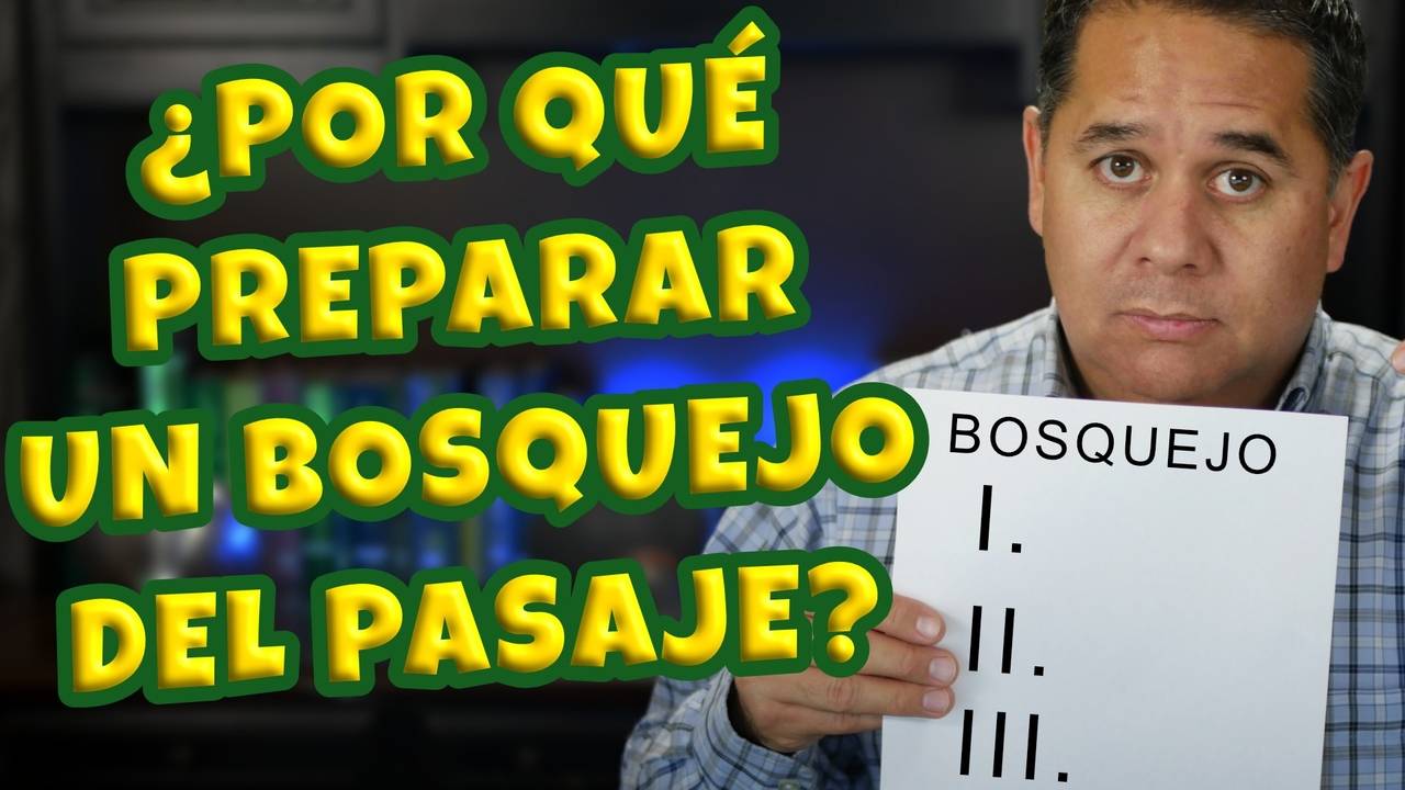 Como Preparar Un Bosquejo Para Predicar (El Bosquejo Del Pasaje)