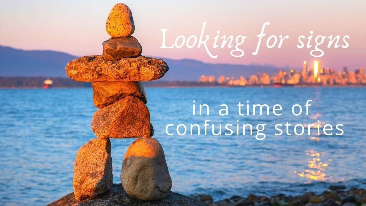 Looking for signs in a time of confusing stories