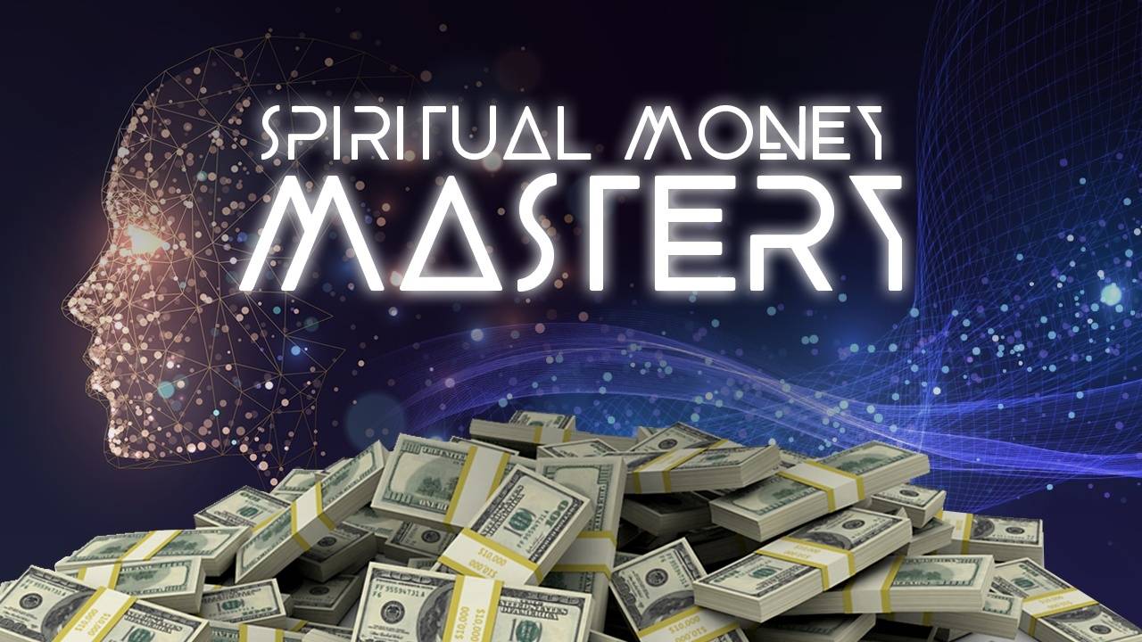 Spiritual Money Mastery