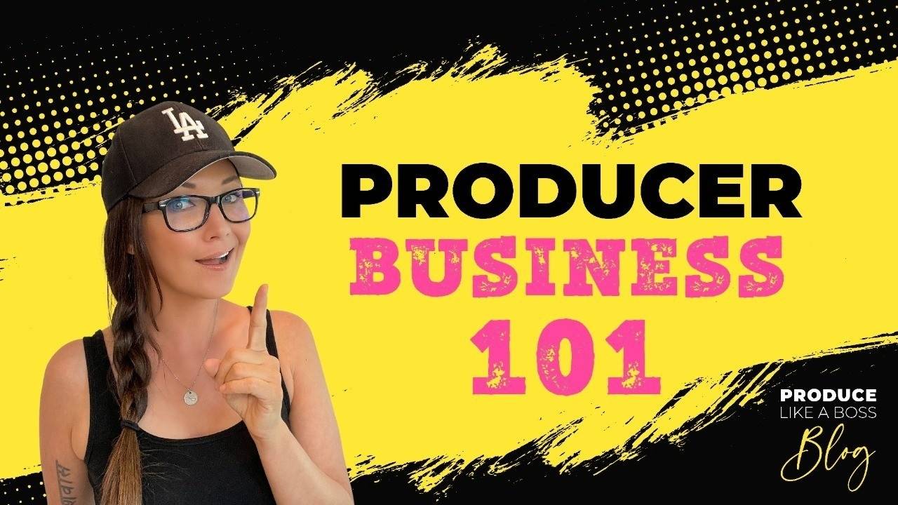 Producer Business 101