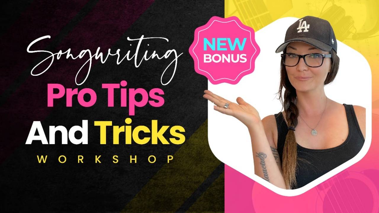 Bonus Unlocked!!! Songwriting Pro Tips and Tricks Workshop