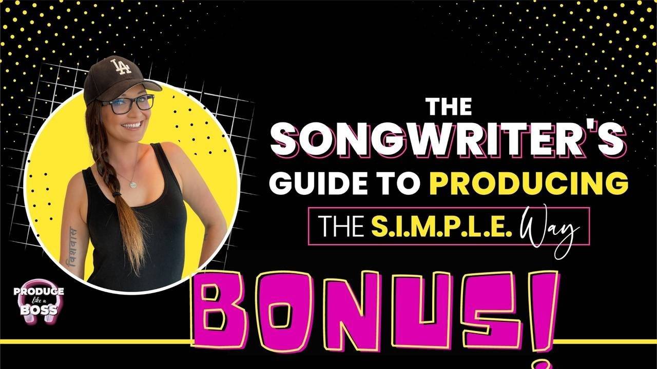 (BONUS Training) "The Songwriter's Guide to Producing