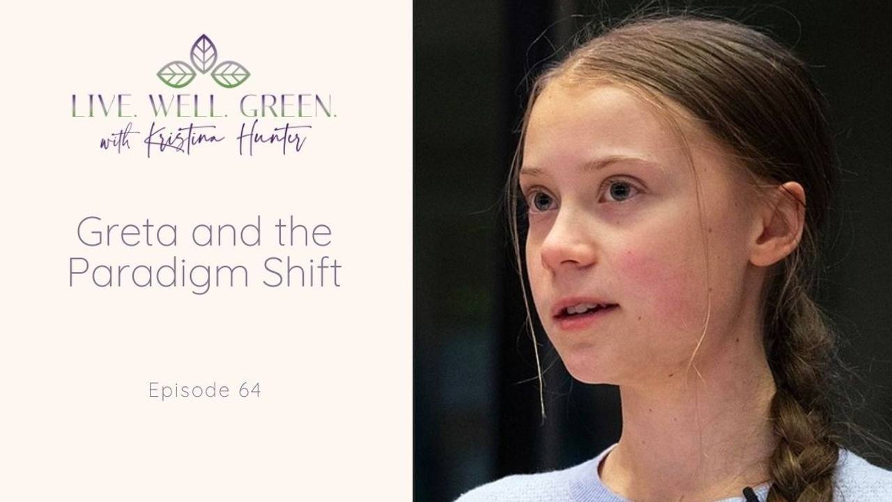 Greta and the Paradigm Shift