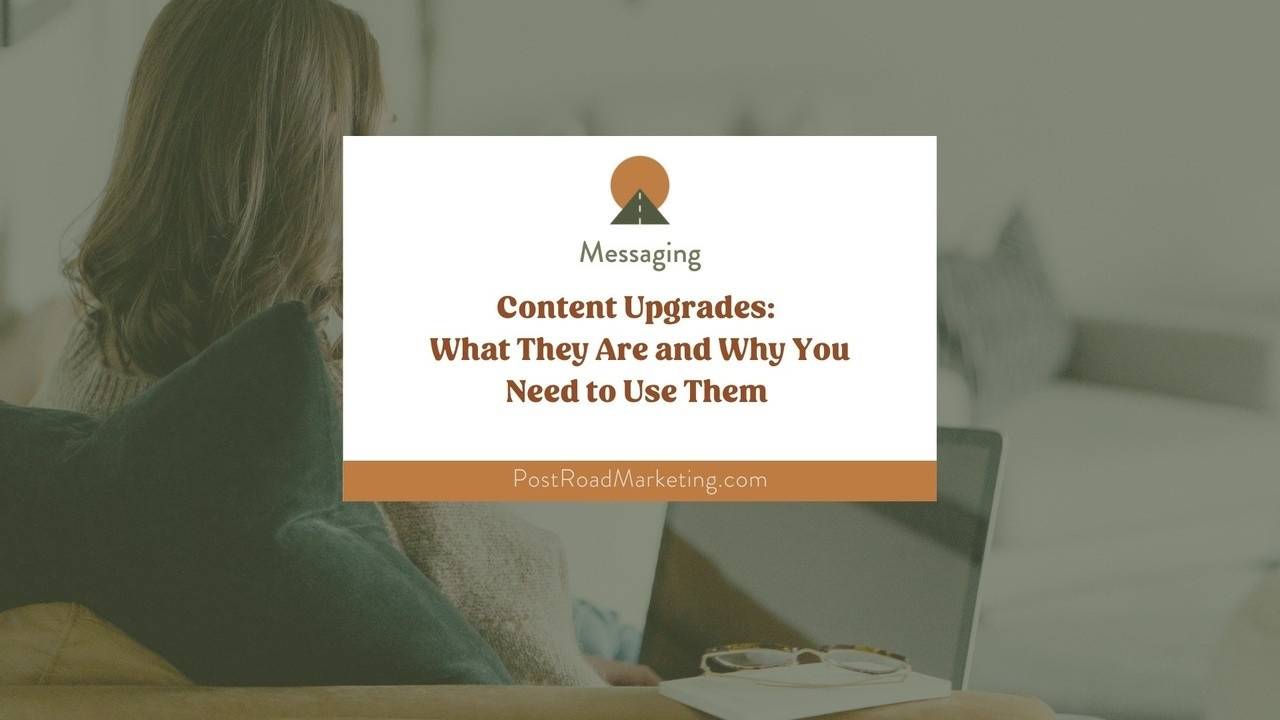 Content Upgrades: What They Are and Why You Need to Use Them