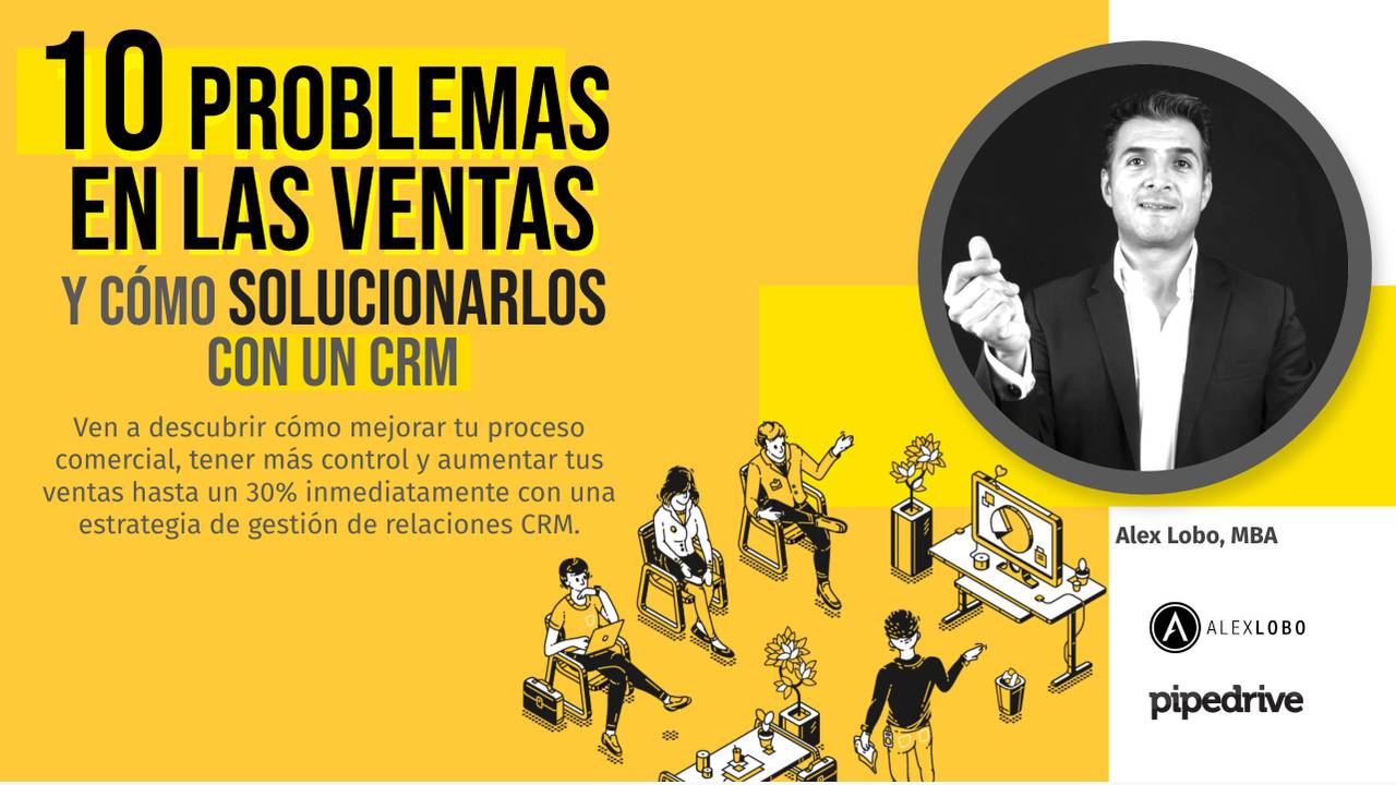 WEBINAR | 10 Problemas de Ventas y Cómo Solucionarlos con un CRM
