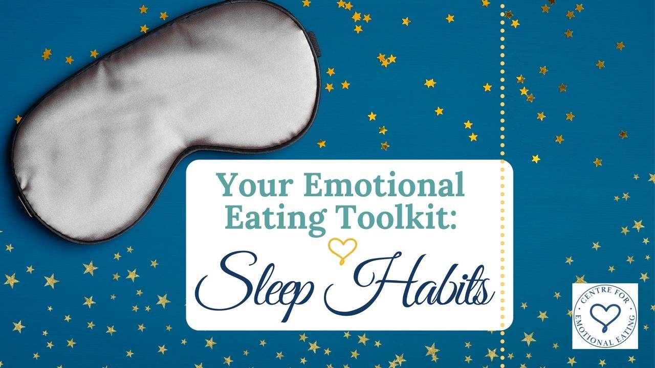 Your Emotional Eating Toolkit: Sleep Habits
