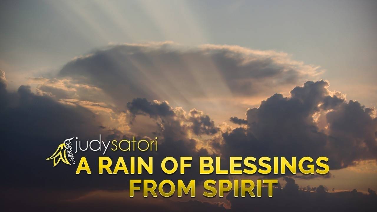 A Rain of Blessings from Spirit