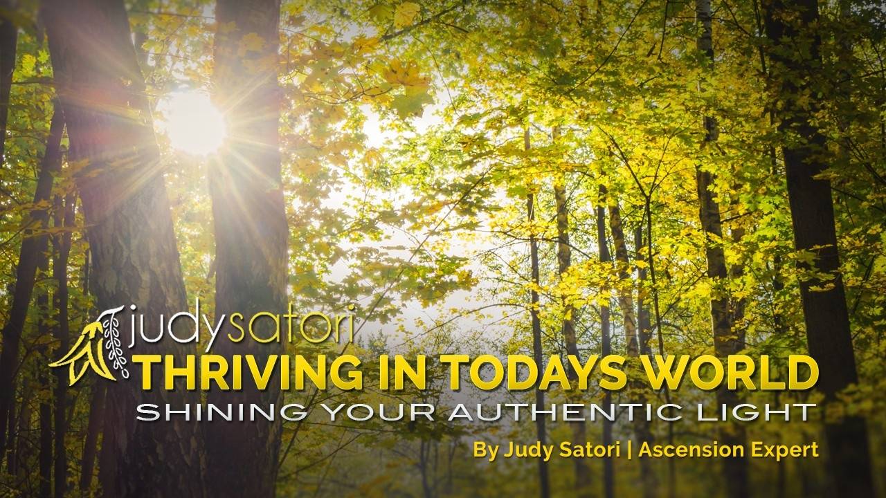 Thriving in Today’s World | Shining Your Authentic Light