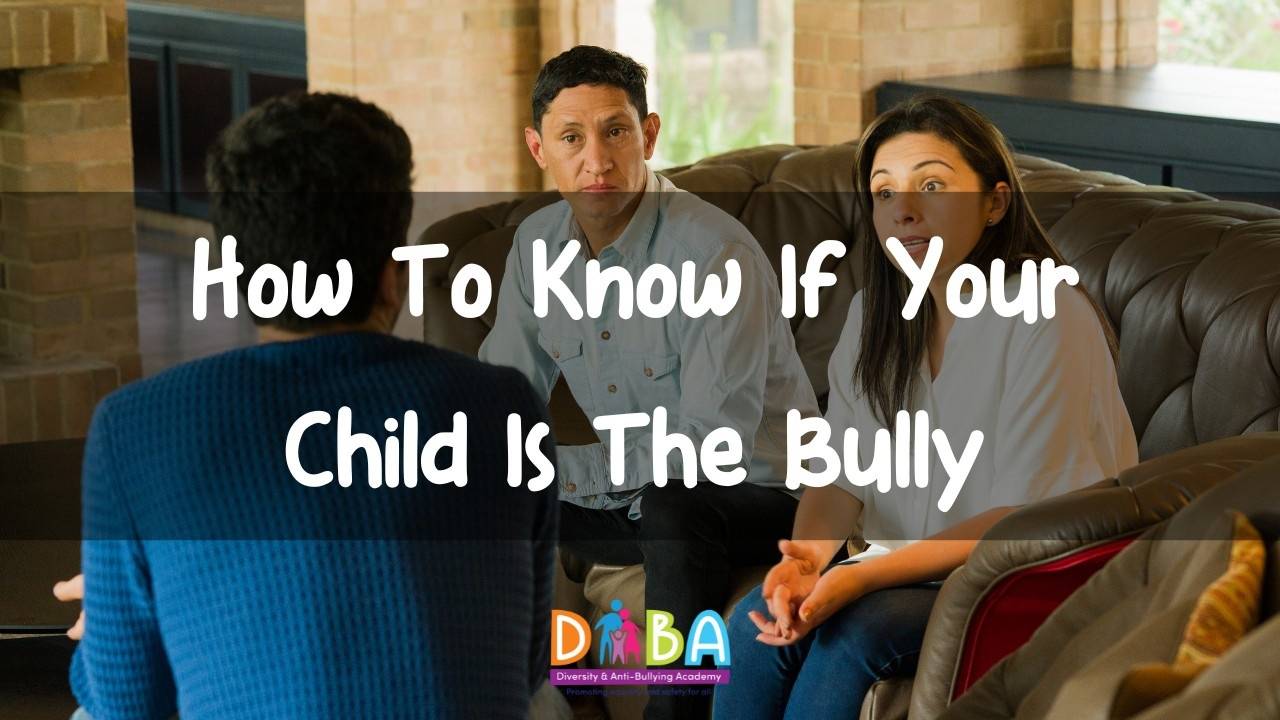 What If My Child Is The Bully?
