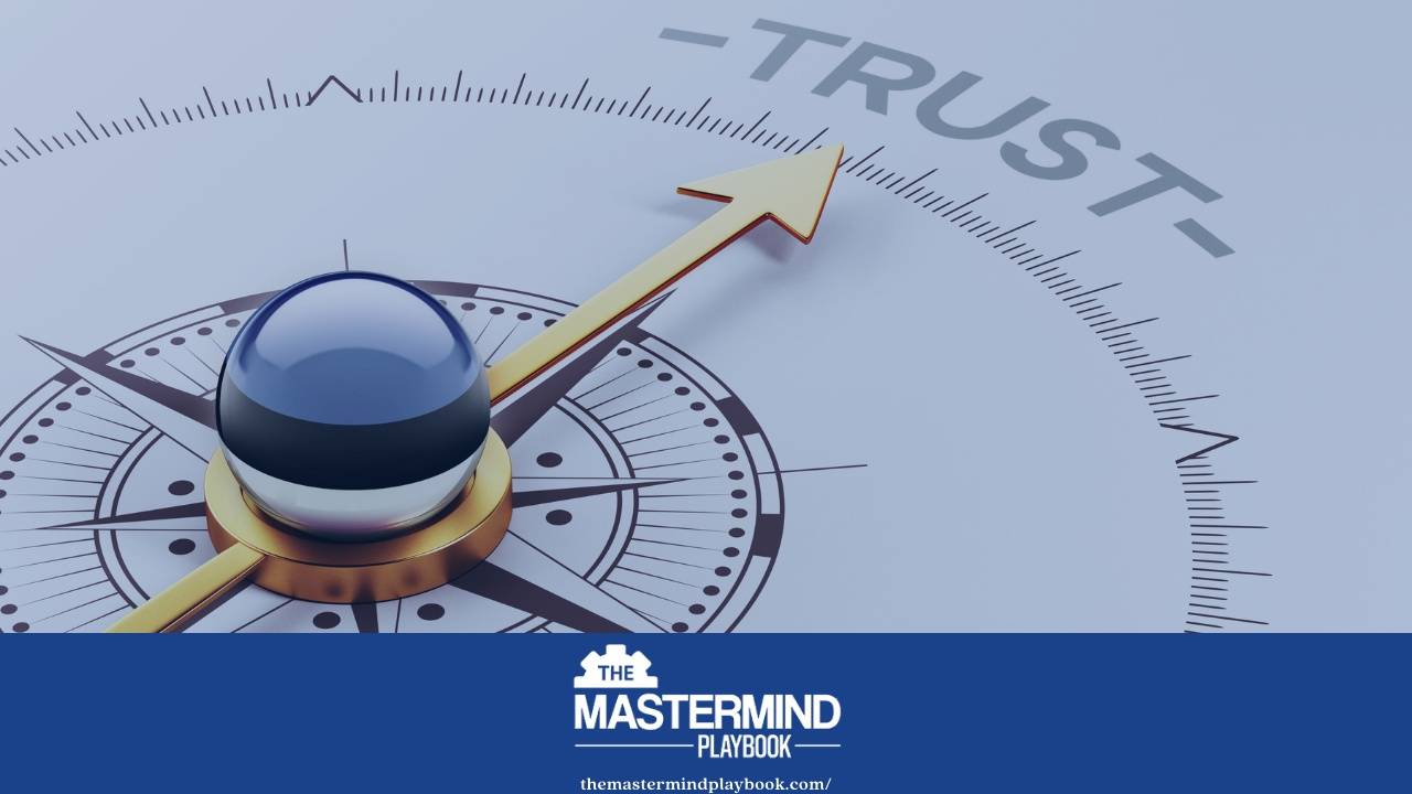 3 Keys For Mastermind Leaders to Develop Self-Trust