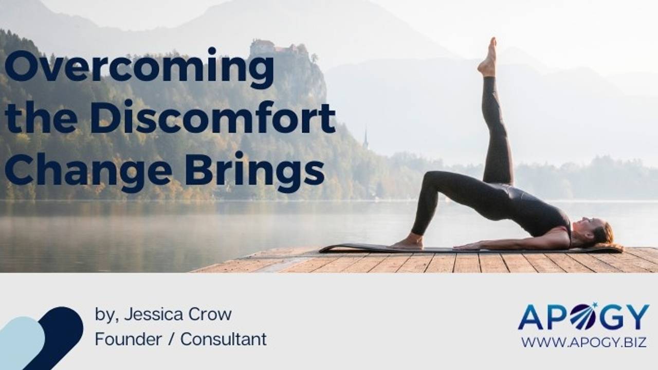 Overcoming the Discomfort Change Brings