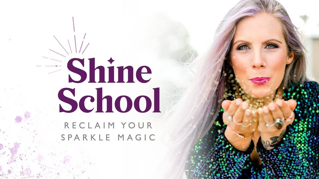 Shine School: Reclaim Your Sparkle Magic