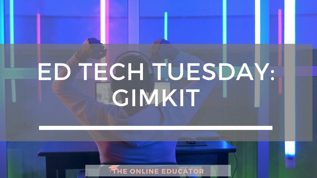 Ed Tech Tuesday: Gimkit