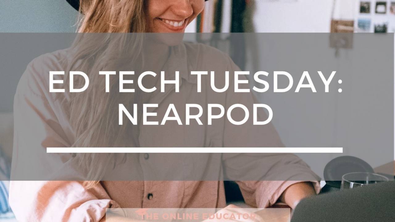 Ed Tech Tuesday: Nearpod