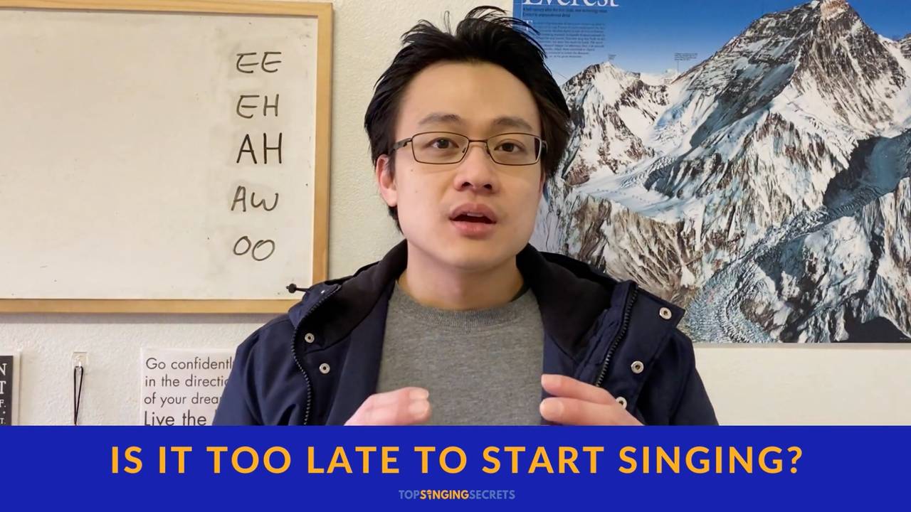 Is It Too Late For You to Start Singing? Do you need to start young?