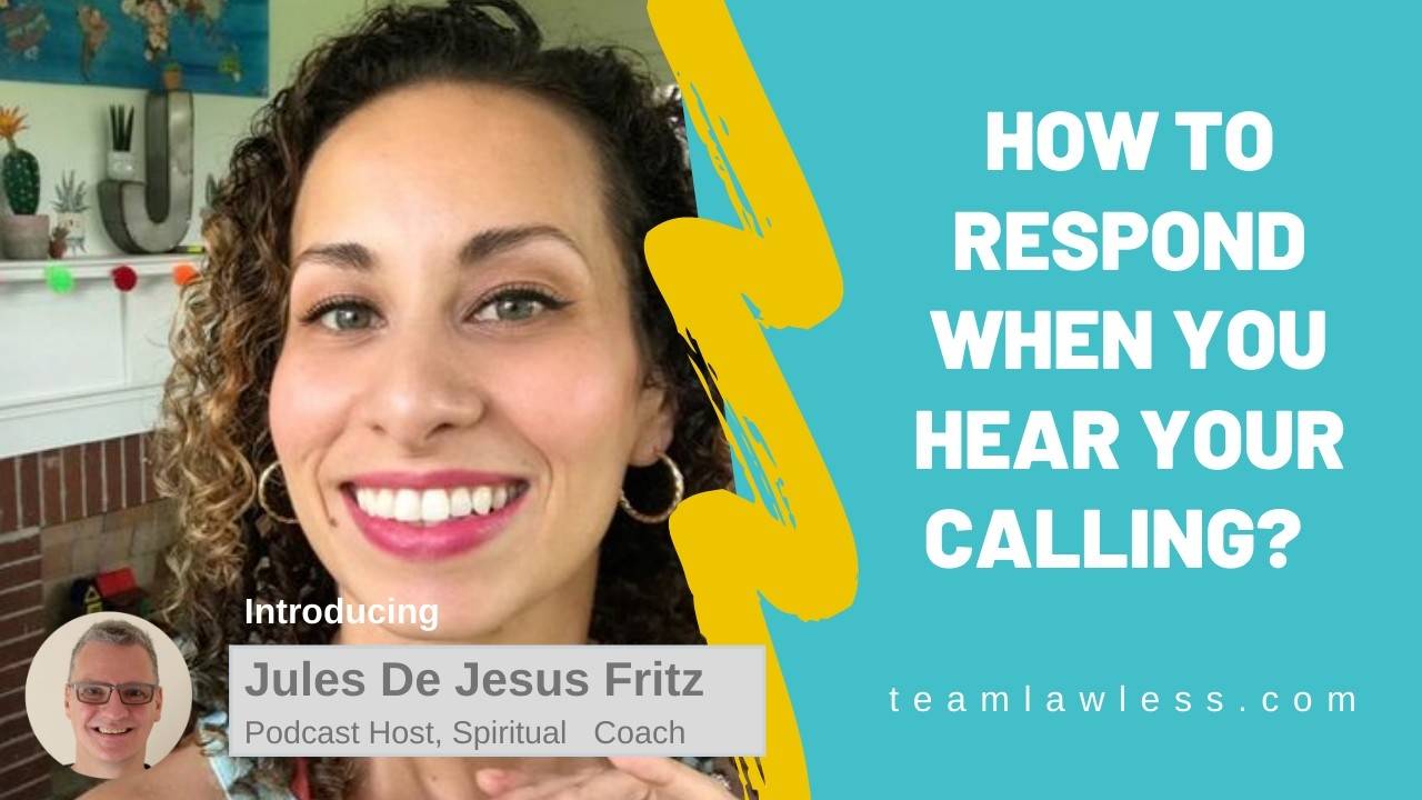How to respond when you hear your calling