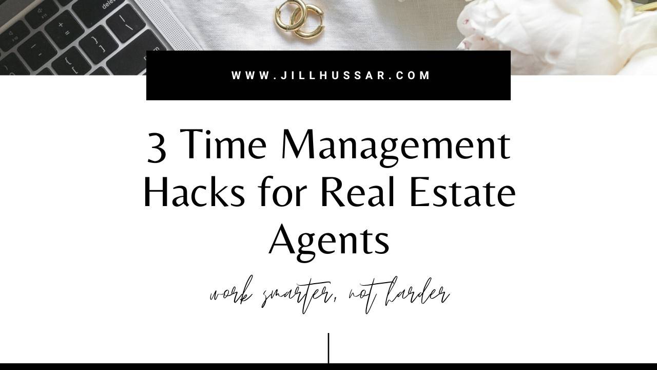 3 Essential Time Management Tips for Real Estate Agents