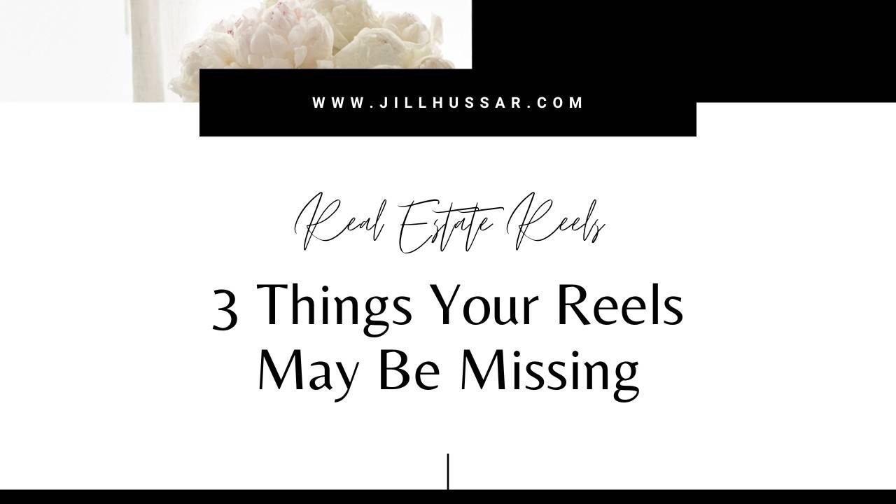3 Things Your Real Estate Reels May Be Missing