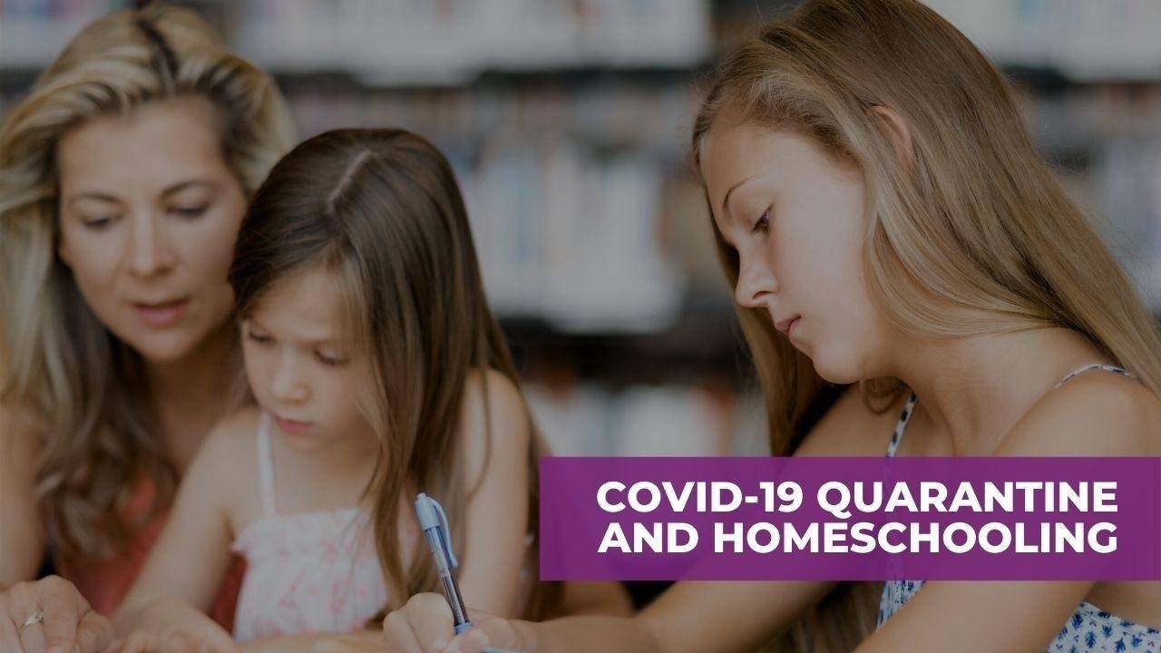 COVID-19 Quarantine and Homeschooling