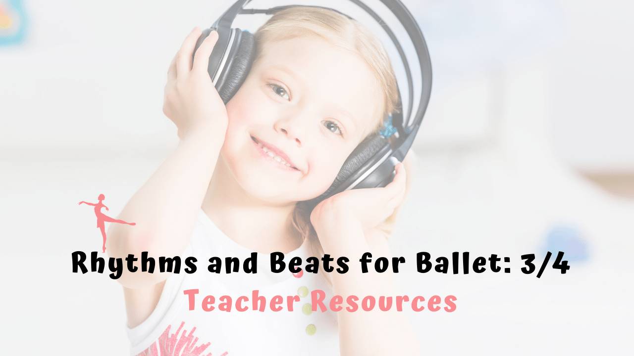 Rhythms and Beats for Ballet : 3/4