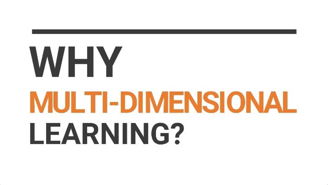 Online course creation is out; Multi-Dimensional Learning is in!