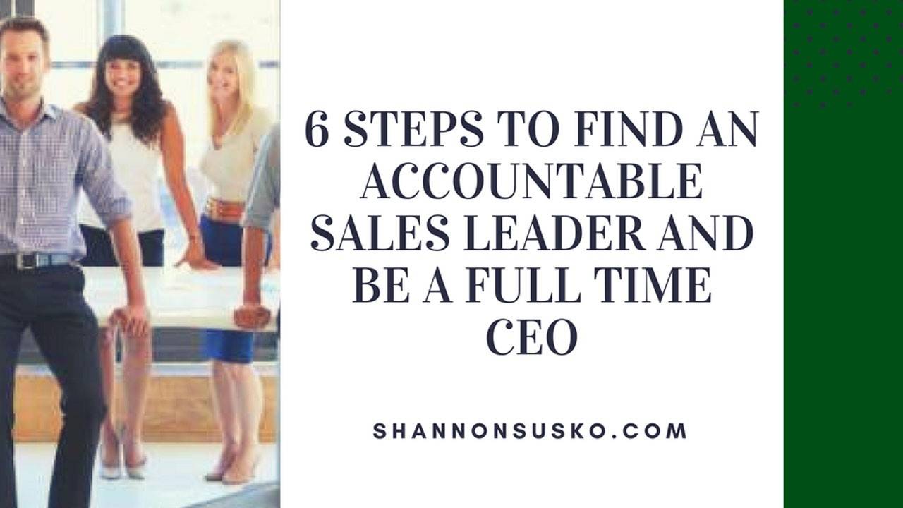 AS A CEO, WHY ARE YOU STILL LEADING SALES?.
