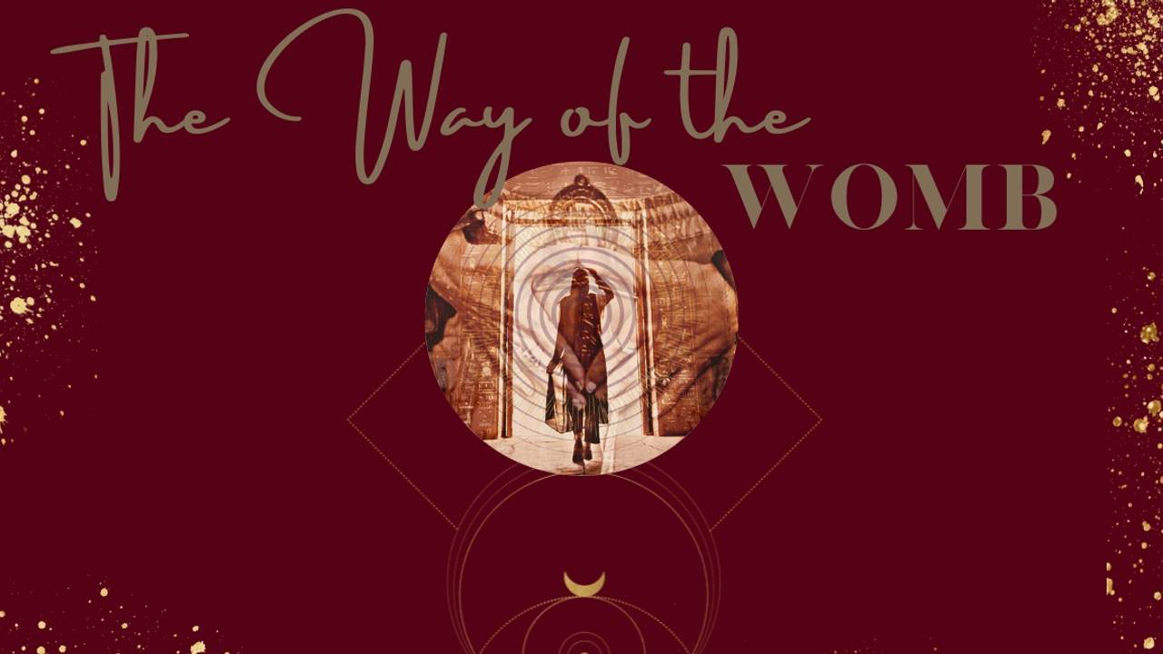 The Way of the Womb