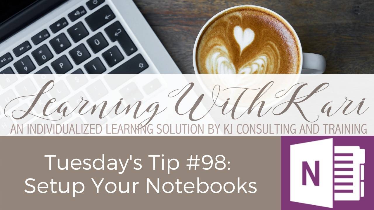Tuesday's Tip #98: Setup Your OneNote Notebooks