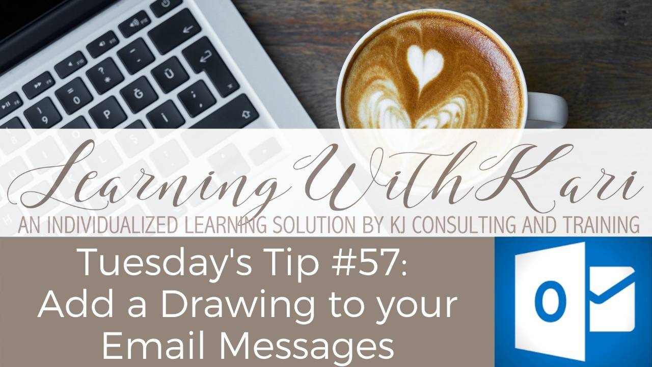 Tuesday's Tip #57: Create a Drawing in your Email Message