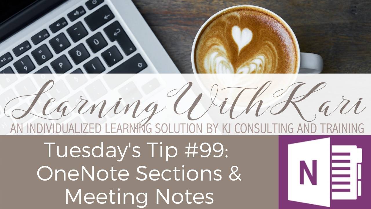 Tuesday's Tip #99: OneNote Sections and Meeting Notes
