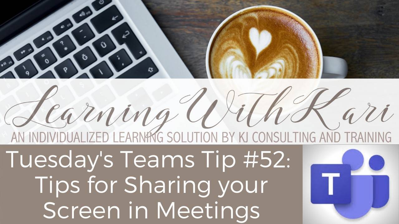 Tuesday's Tip #52: Tricks for Sharing Your Screen in a Teams Meeting