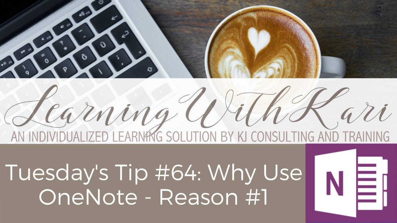 Tuesday's Tip #64: Why Use OneNote Reason #1