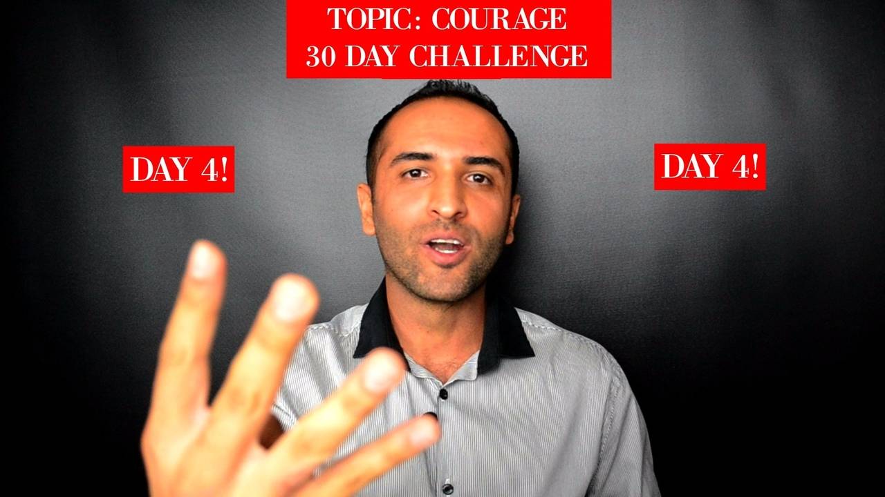 Courage - Day 4(30 day challenge)
