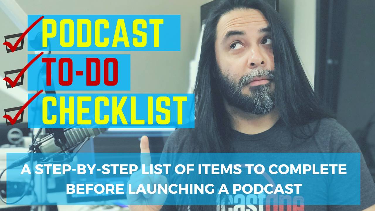This Checklist Gives You The Exact Steps To Start A Podcast