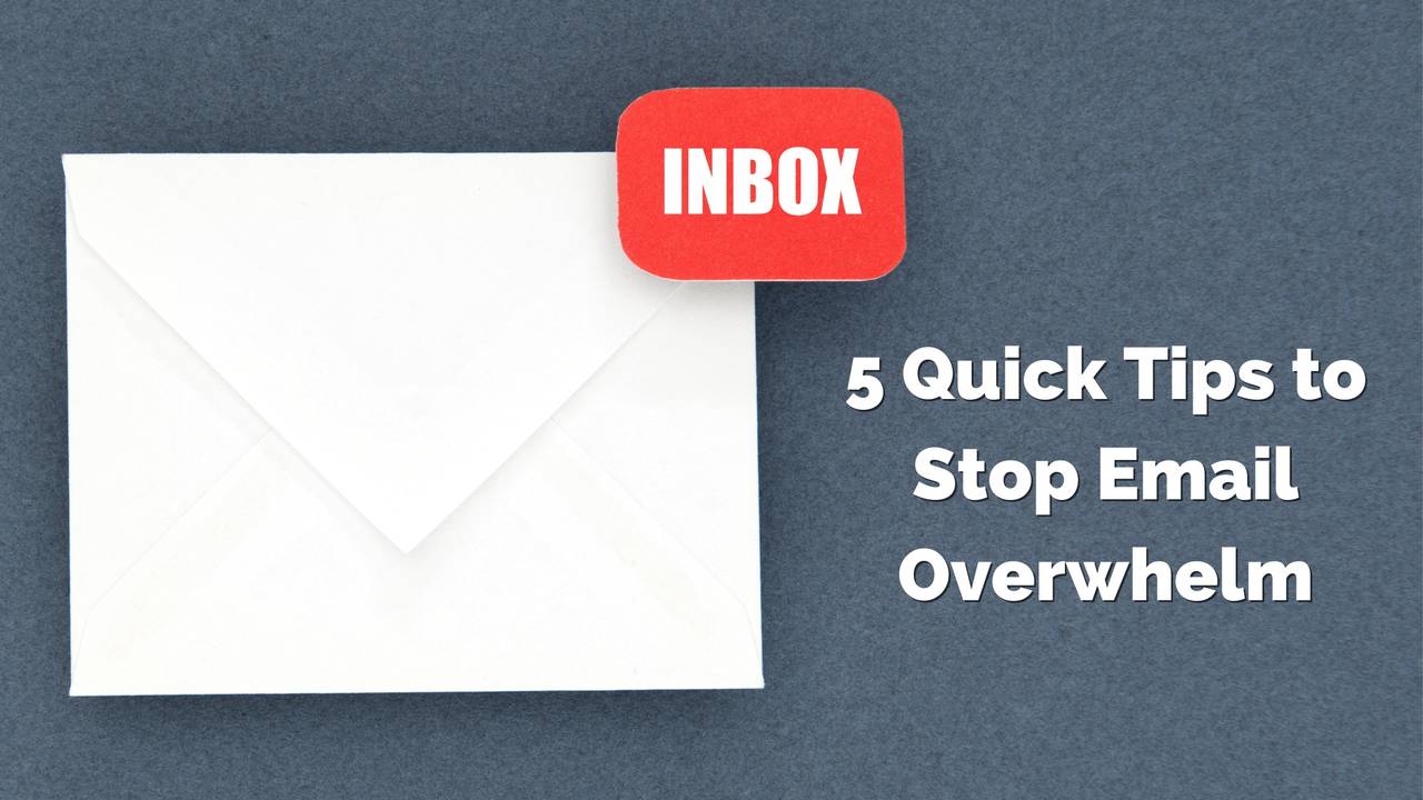 5 Quick Tips to Stop Email Overwhelm with Danii Sheriff
