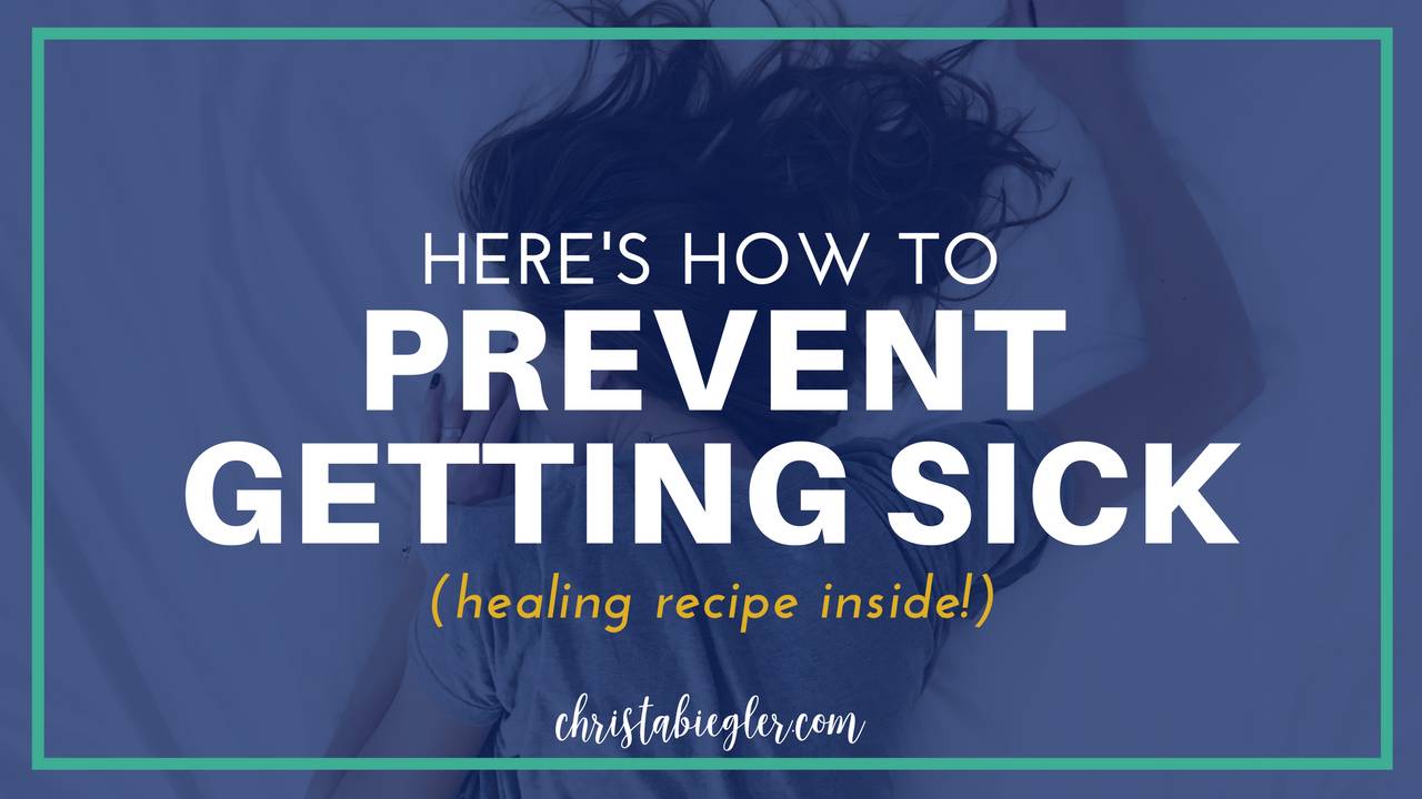 How to Prevent Getting Sick [Healing Recipe]