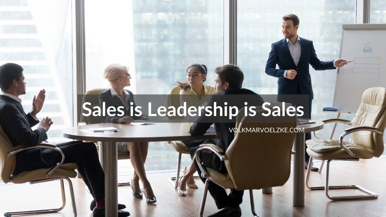 Sales is Leadership is Sales