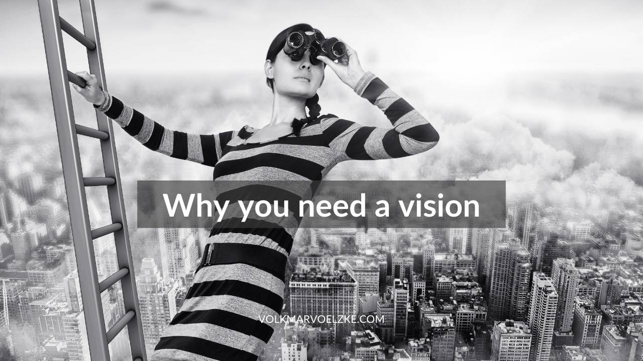 Why you need a vision