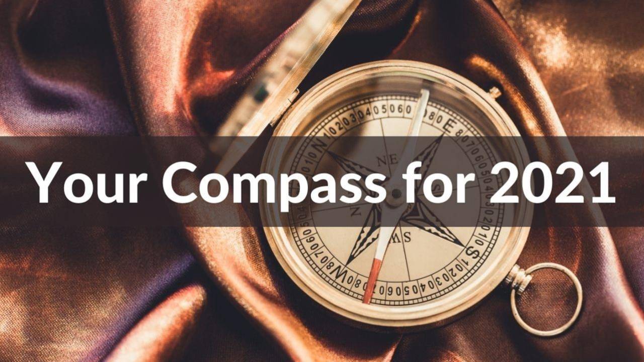 Your Compass For 2021