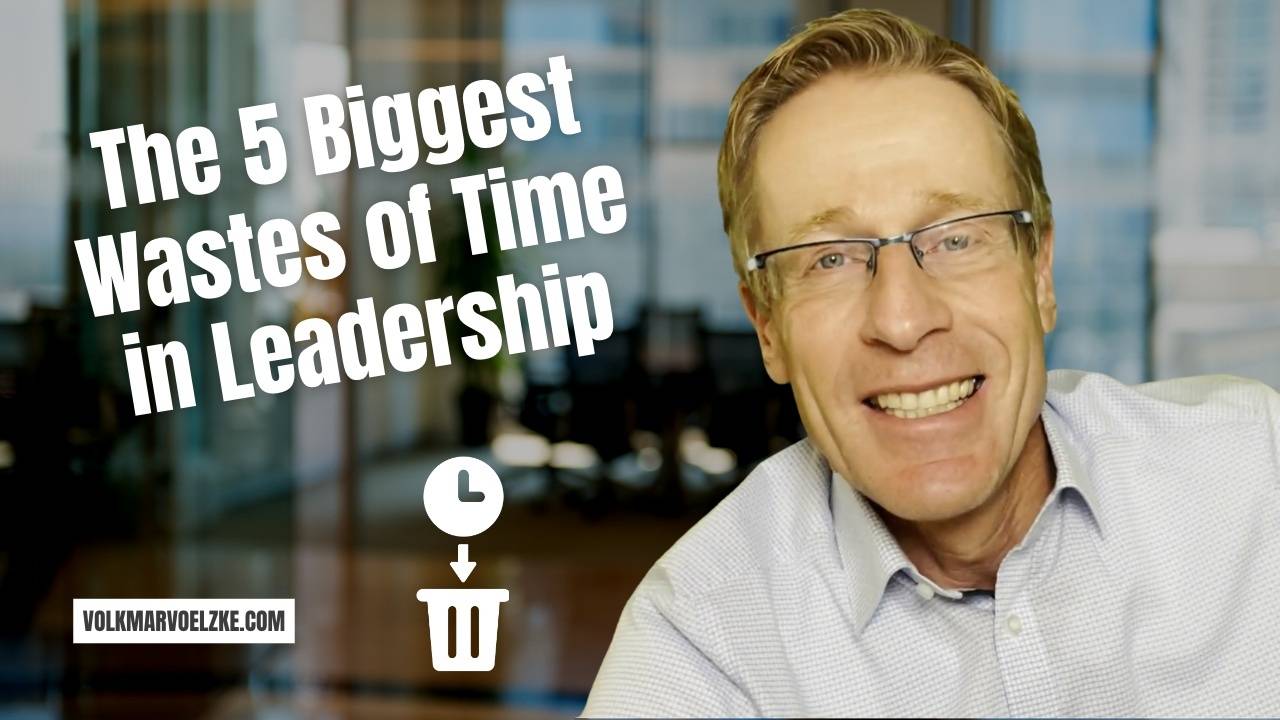 ⏳ The 5 Biggest Wastes of Time in Leadership