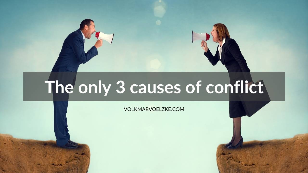 The only 3 causes of conflict
