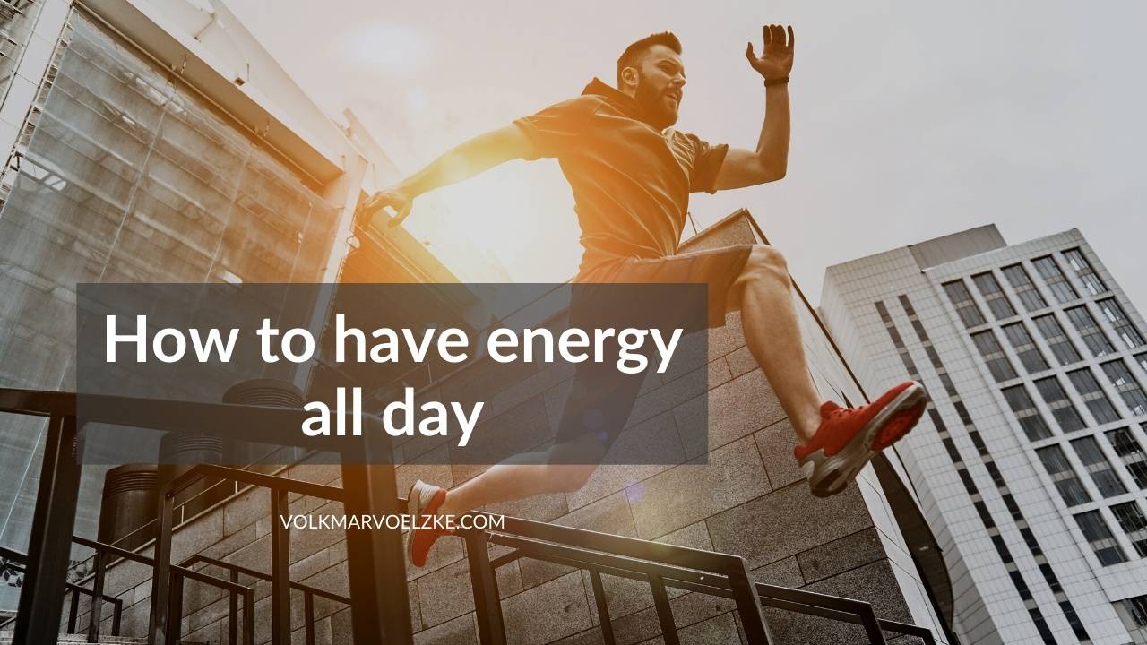 ⚡️ How to have energy all day