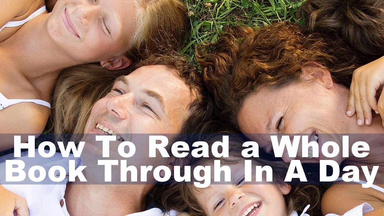 How To Read A Whole Book Through In A Day