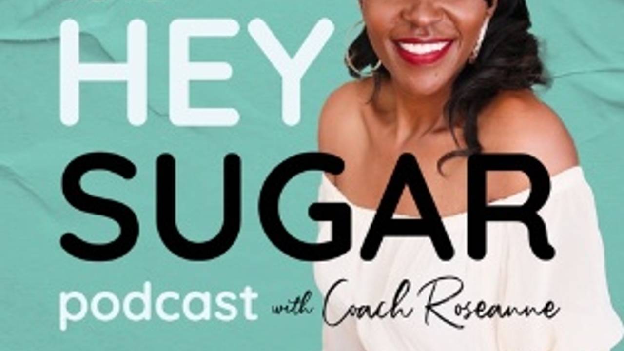 Hey Sugar Podcast