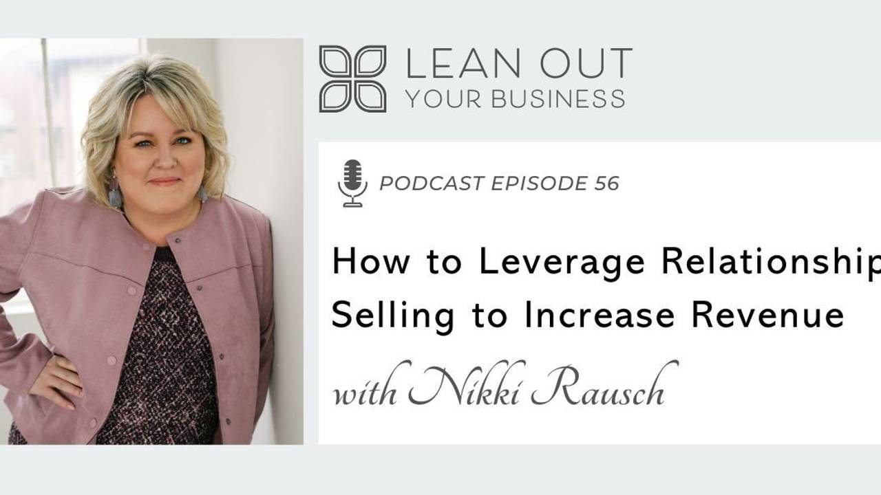 Lean Out Your Business Podcast Interview with Nikki Rausch