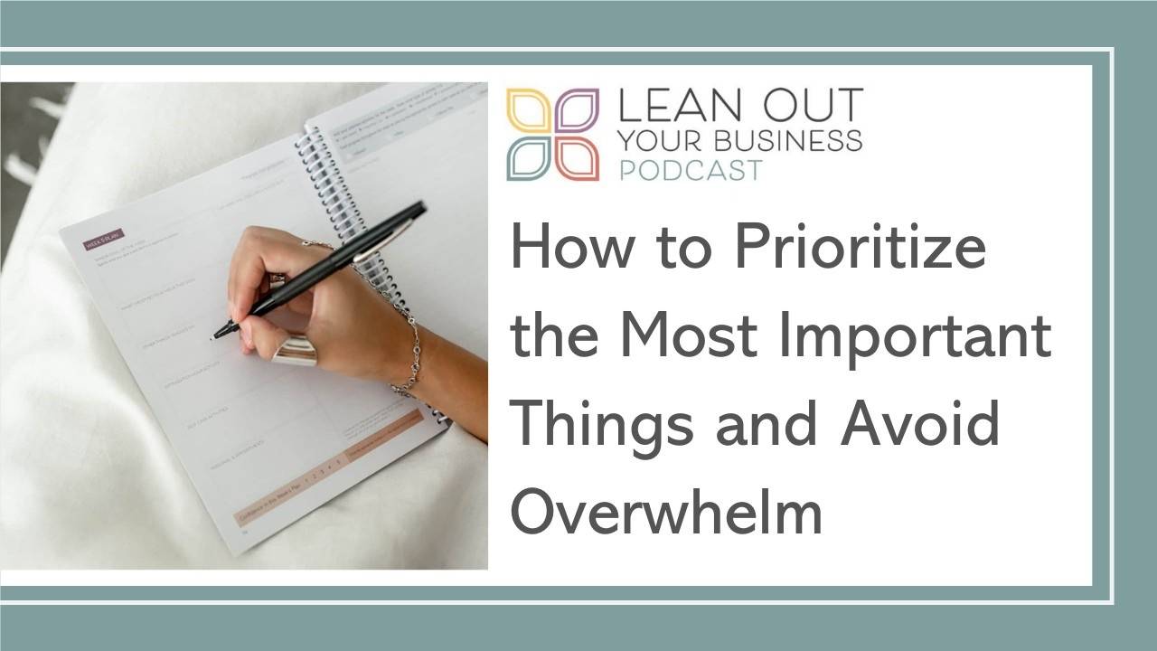 How to Prioritize the Most Important Things and Avoid Overwhelm
