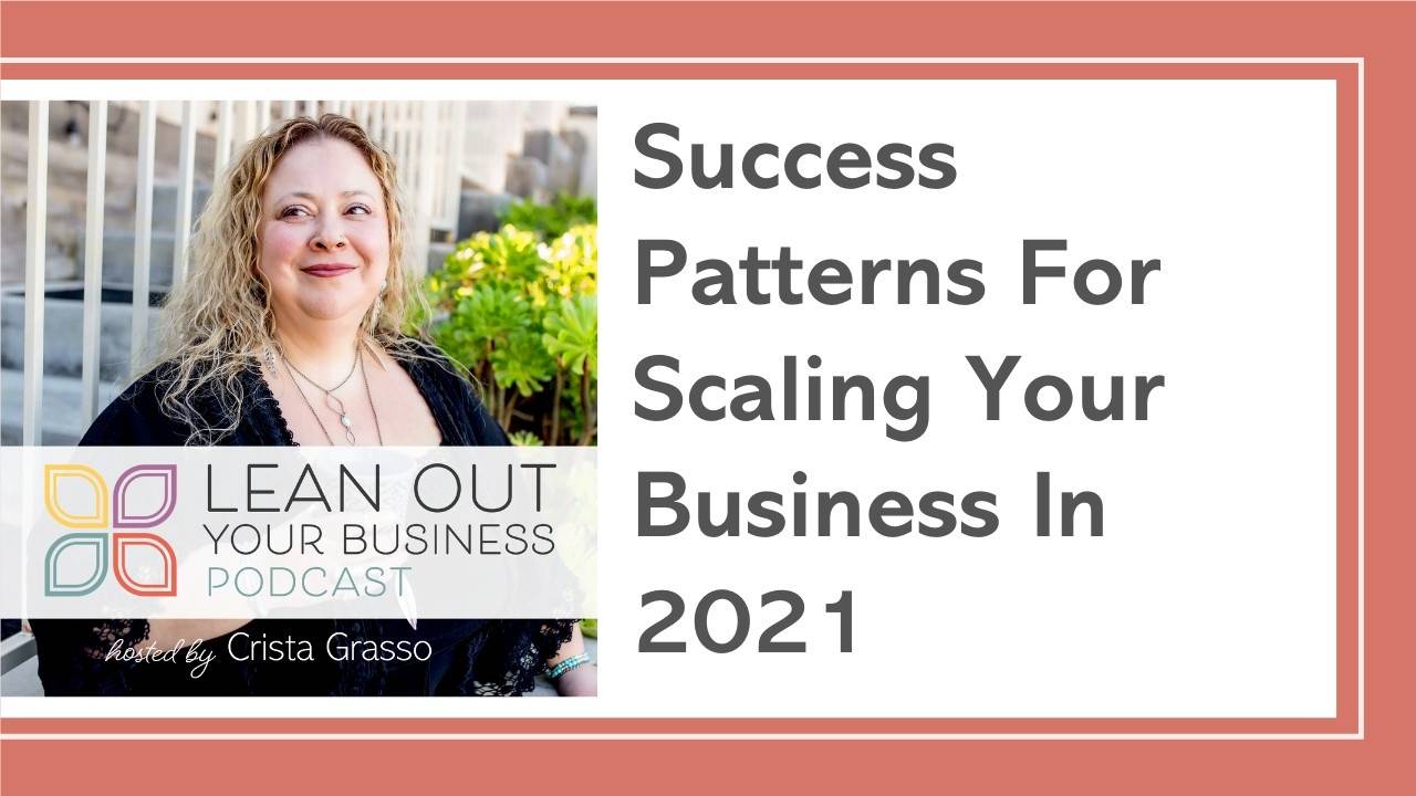 Top 5 Success Patterns For Scaling Your Business In 2021